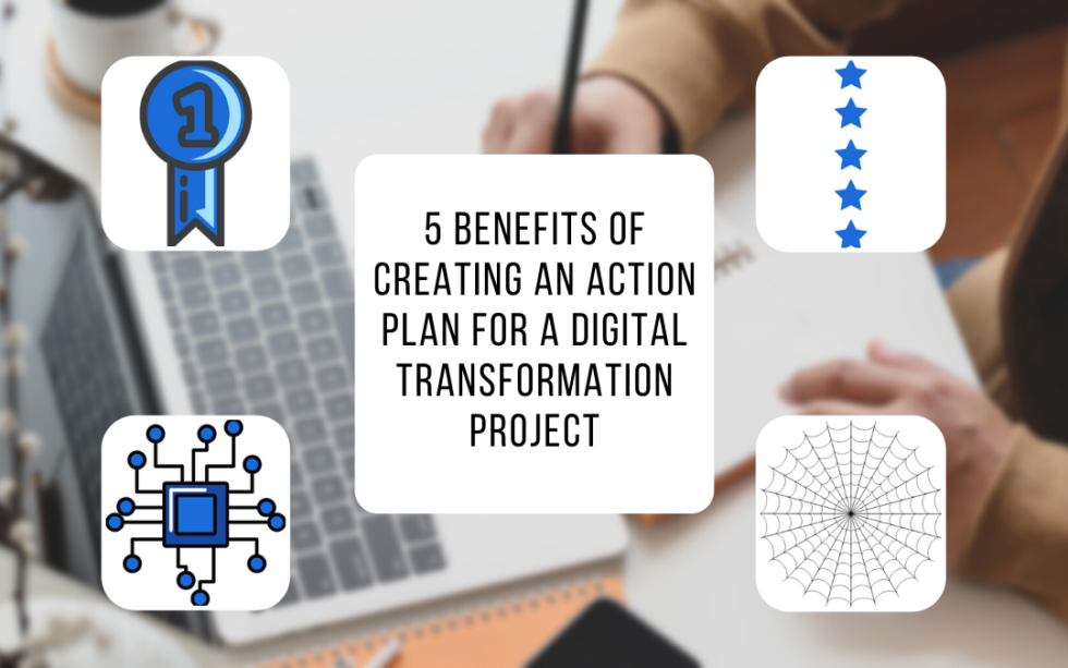 5 benefits of creating an action plan for a digital transformation ...