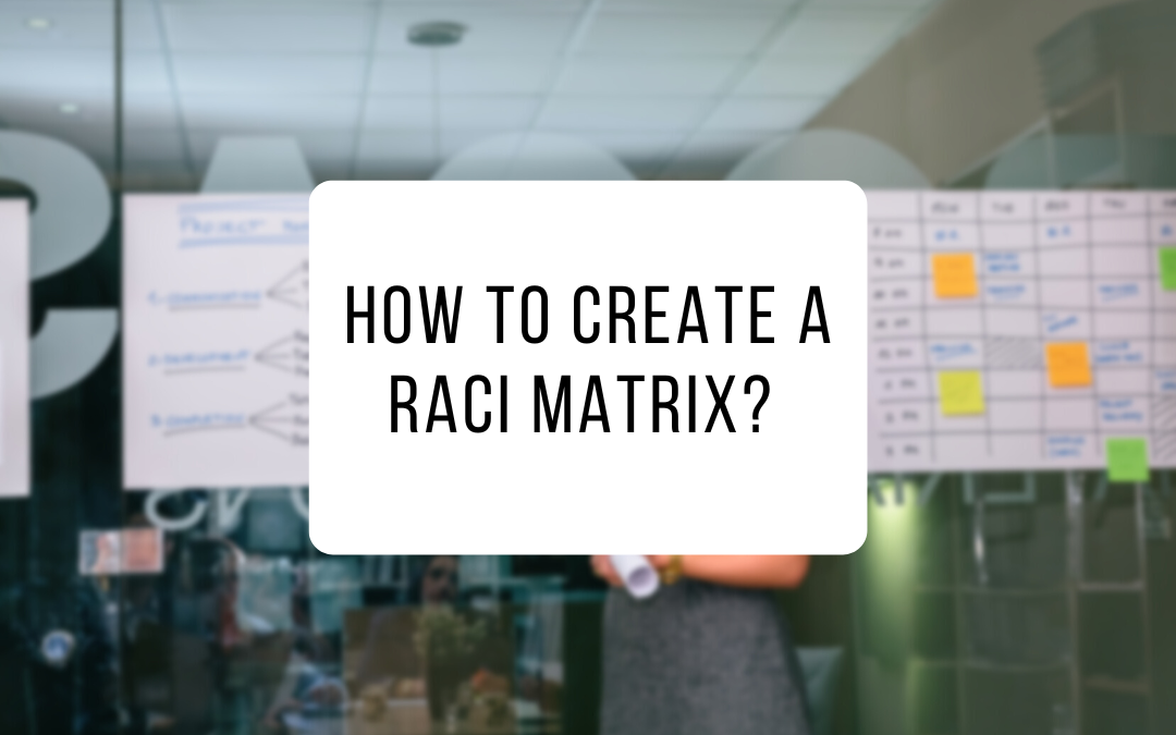 How to create a RACI matrix? - Perfony