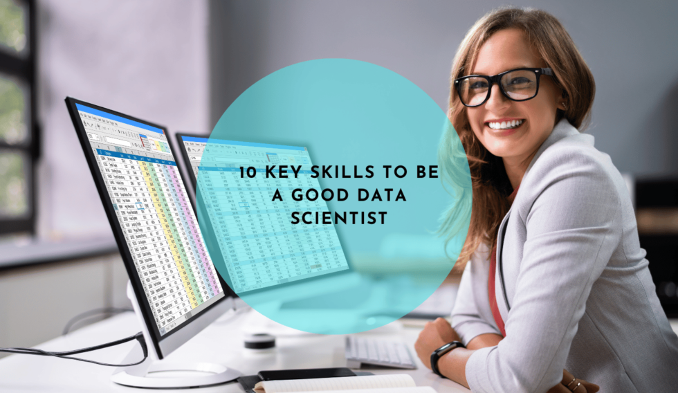 10 key skills to be a good data scientist - Perfony