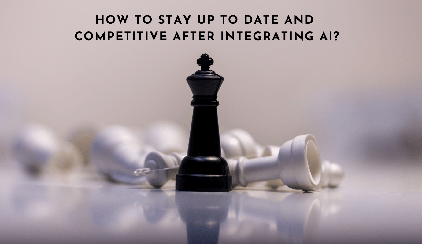 How do you stay up to date and competitive after integrating AI? - Perfony